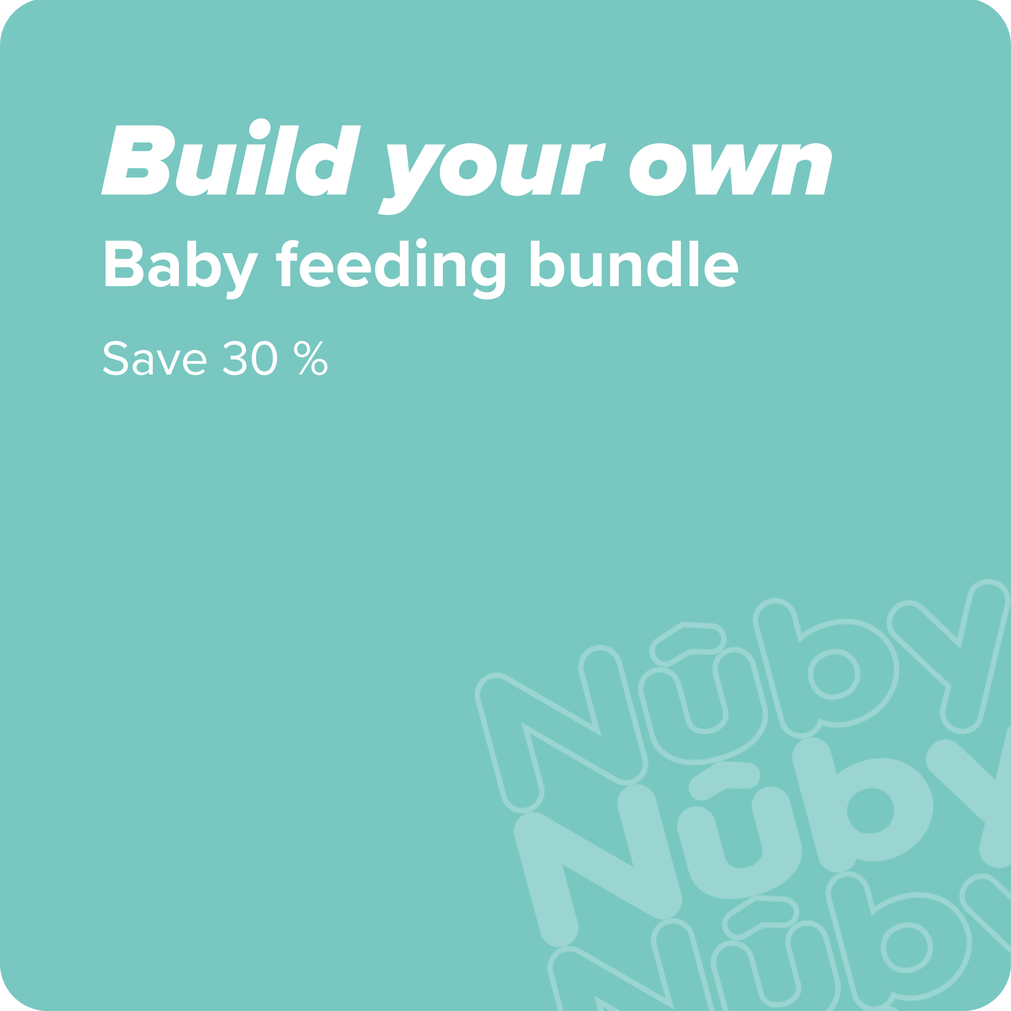 Build your own Baby Feeding Bundle| Nuby UK